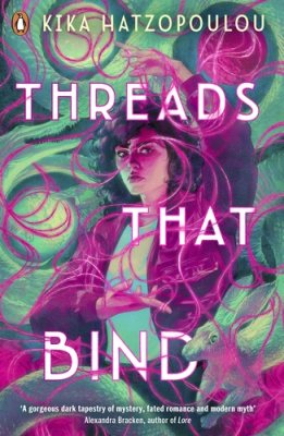Threads That Bind by Kika Hatzopoulou | Waterstones